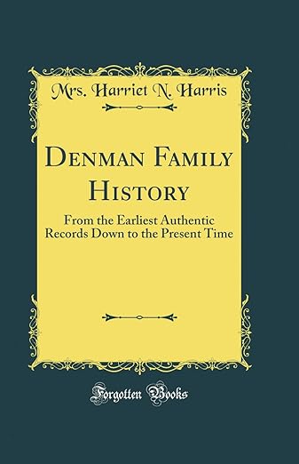 Denman Family History - Time and The Valleys Museum